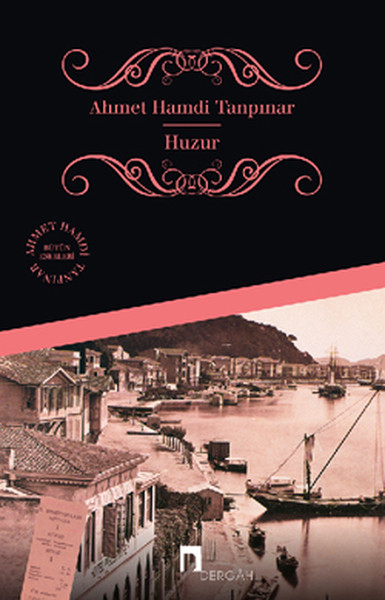 HUZUR (Ahmet Hamdi TANPINAR) - Kitap özetleri , roman özetleri, kitap özeti
